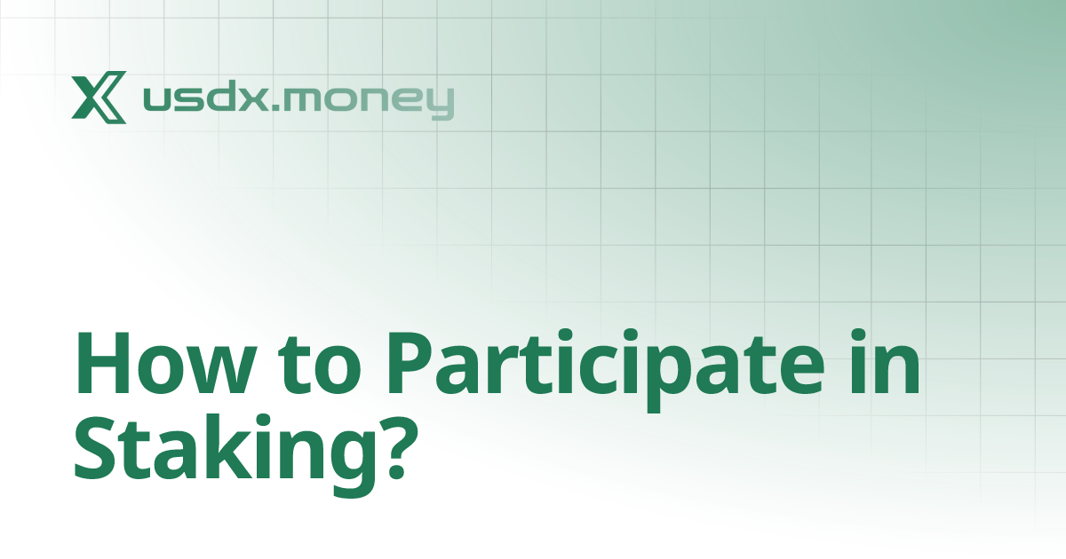 How to Participate in Staking? | usdx.money